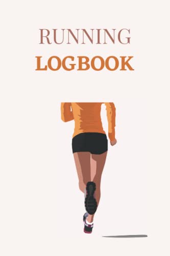 RUNNING LOGBOOK: Running Record Tracker Drive Book for Men and Women ...