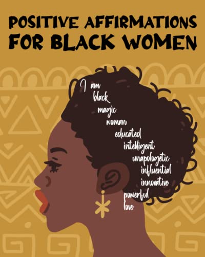 Positive Affirmations for Black Women: Self Love Affirmations and Daily ...