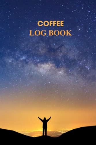 Coffee Log Book: Coffee Log | Coffee Roasting Log Book | Over 100 ...