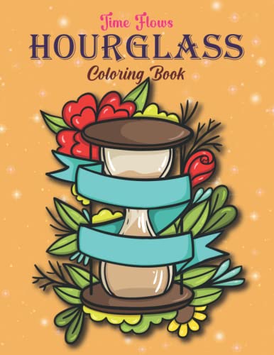 Time Flows Hourglass Coloring Book: 29 Premium Coloring Images for ...