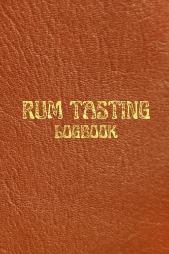 RUM TASTING LOGBOOK: Record keeping log book for Rum lovers and ...