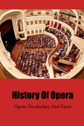 History Of Opera: Opera Vocabulary And Facts by Mr POWERS MARY | Goodreads