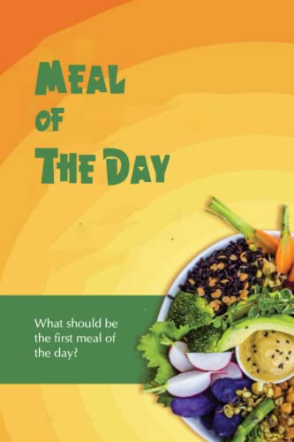Meal of The Day: What should be the first meal of the day? by Mr GANTT ...