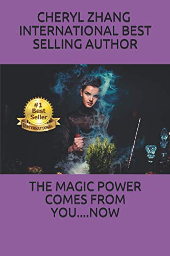 THE MAGIC POWER COMES FROM YOU....NOW by Cheryl Zhang | Goodreads