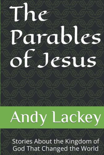 The Parables of Jesus: Stories About the Kingdom of God that Changed ...