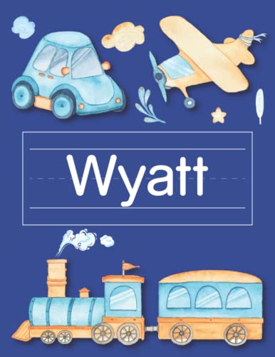 Wyatt Tracing Book For Kindergarten And Preschool: Personalized Primary ...