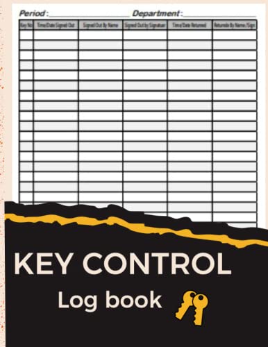 Key Control Log Book: Sign Out & Sign In Key Register Log Book ...
