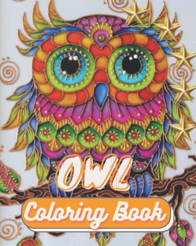 Owl coloring book: High Quality Owl Coloring Book for kids and Adults ...