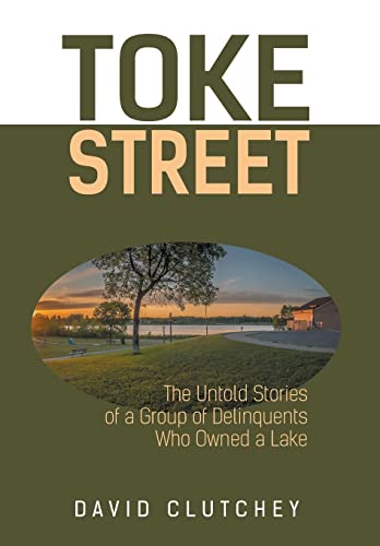 Toke Street: The Untold Stories Of A Group Of Delinquents Who Owned A ...