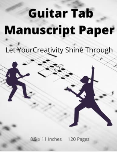 Guitar Tab Manuscript Paper: Let Your Creativity Shine Through by My ...
