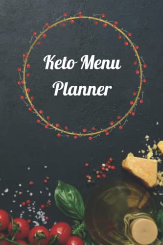 Keto Menu Planner: Notebook To Track Ketogenic Diet For Weight Loss And ...