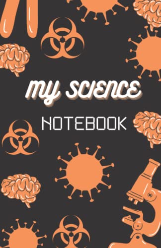 MY SCIENCE NOTEBOOK: Wide Ruled Notebook A5 5.5x8.5” 200 Pages Lined ...