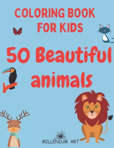 50 Beautiful Animals Coloring Book: For Kids Aged 3+ (Millenium Art ...