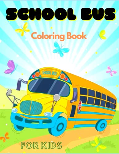 School Bus Coloring book for kids: Coloring Book For Kids and Adults by ...