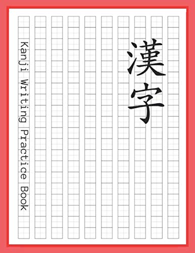 Kanji Writing Practice Book: Practice Japanese Letter With This ...