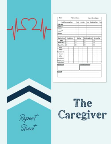The Caregiver Report Sheet: Medical Records Organizer Journal and Daily ...