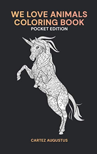 We Love Animals Coloring Book Pocket Edition: Adult Coloring Book With ...