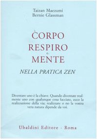 Corpo, respiro e mente nella pratica zen by Bernie Glassman | Goodreads