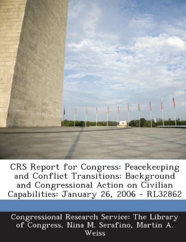 Crs Report for Congress: Peacekeeping and Conflict Transitions ...