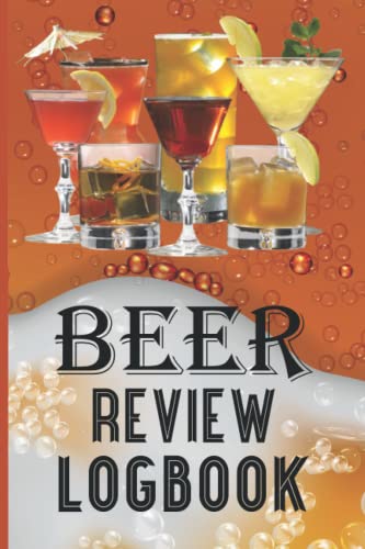 Beer Review Log Book: Beer Tasting Journal Notebook to Keep Record of ...
