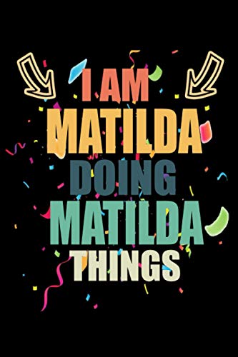 I'm MATILDA Doing MATILDA Things: Fun & Popular Trendy Personalized ...