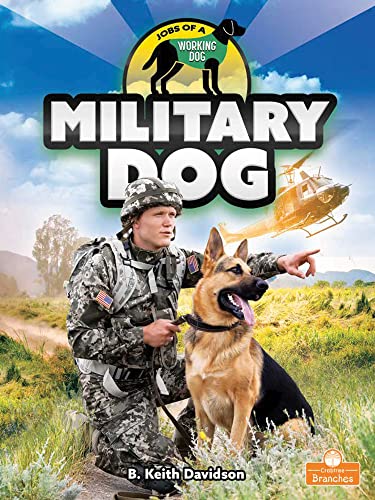 Military Dog (Jobs of a Working Dog) by B. Keith Davidson | Goodreads