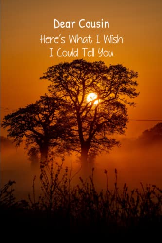Dear Cousin Here’s What I Wish I Could Tell You: Awesome Memory Book ...