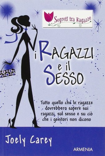 I ragazzi e il sesso. Segreti tra ragazze by Joely Carey | Goodreads