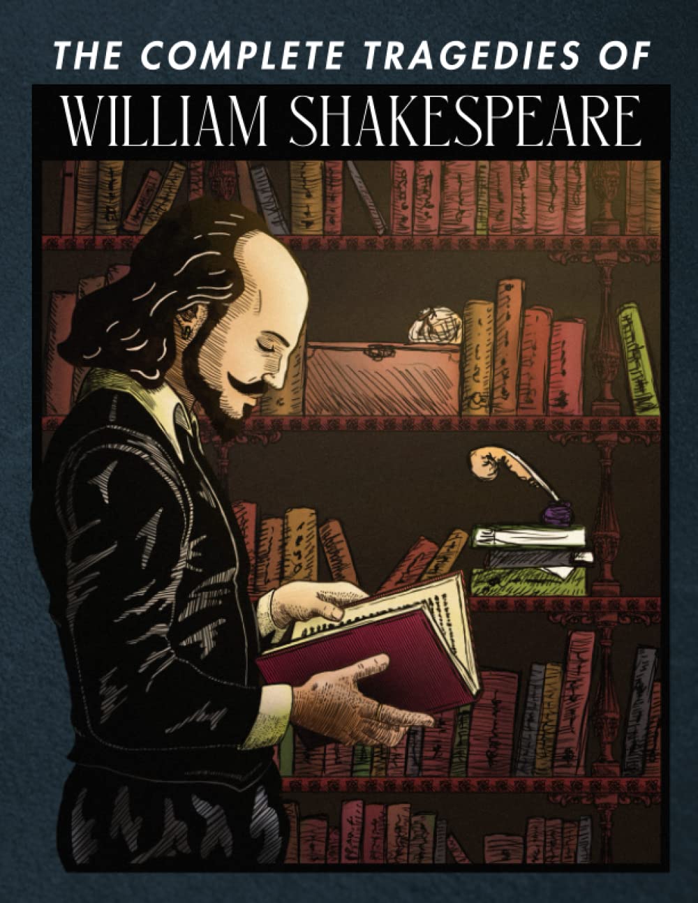 The Complete Tragedies of William Shakespeare by William Shakespeare ...