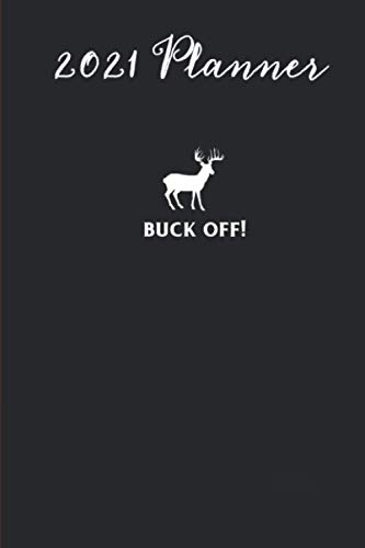2021 Planner - Buck Off funny deer hunting: Daily planner 2021, US map ...