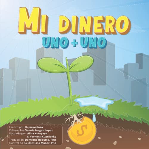 Mi Dinero uno + Uno (My money) (Spanish Edition) by Damaso Saka | Goodreads
