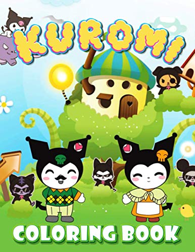 Kuromi Coloring Book: Kuromi Featuring Enchanting Adult Coloring Books ...