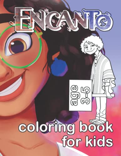 Encanto Coloring Book For Kids Ages 3-5: Plenty Of Amazing Encanto ...
