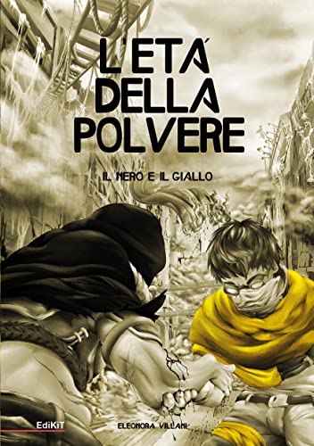 L'età della polvere: Il Nero e il Giallo by Eleonora Villani | Goodreads