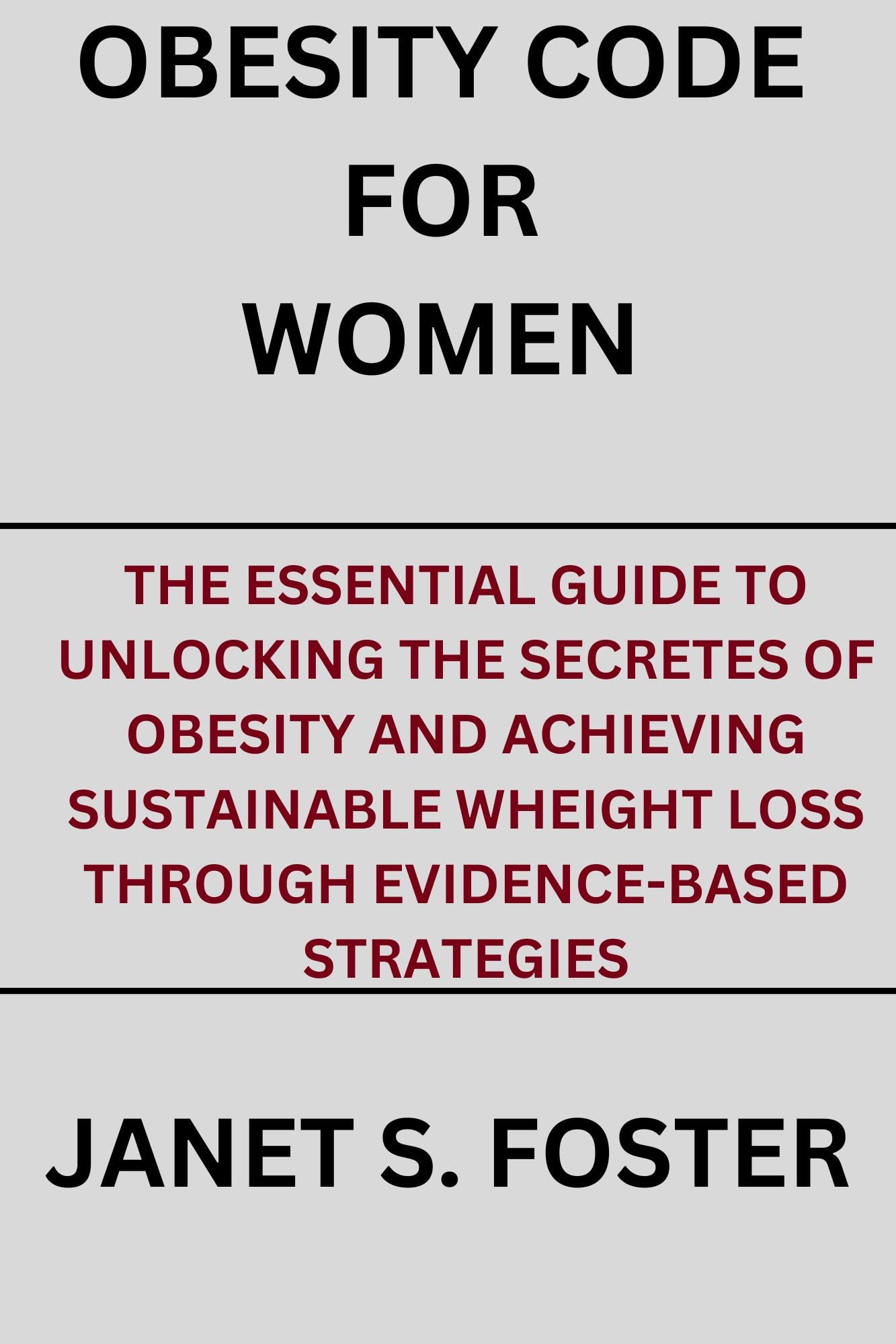 OBESITY CODE FOR WOMEN : The essential guide to unlocking the secretes ...