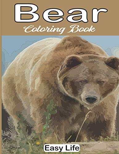 Bear Coloring Book: Bears Adults Coloring Books For Man Women : Perfect ...