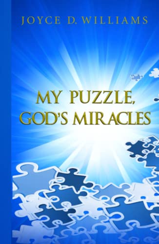 My Puzzle God Miracles by Joyce D. Williams | Goodreads