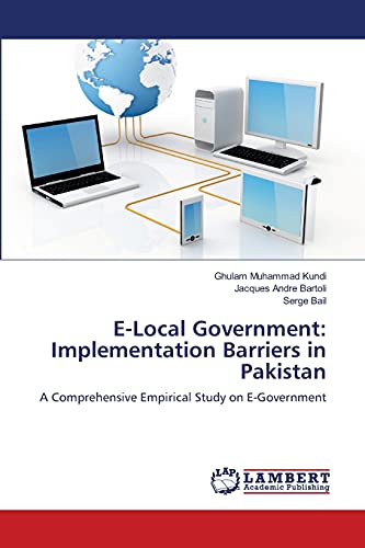 E-Local Government: Implementation Barriers in Pakistan: A Comprehensive Empirical Study on E ...