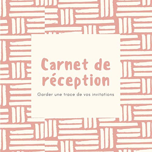 Carnet de réception: Livre de réception pour mieux gérer et garder une ...