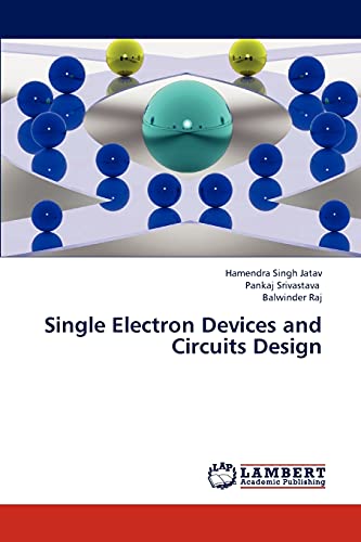 Single Electron Devices and Circuits Design by Hamendra Singh Jatav ...