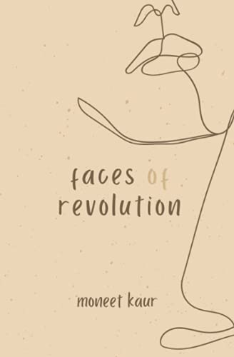 faces of revolution by moneet kaur | Goodreads