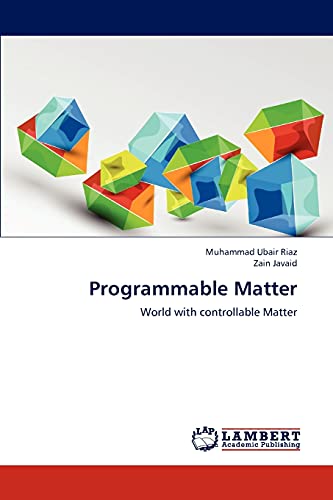 Programmable Matter World With Controllable Matter By Muhammad Ubair Riaz Goodreads 