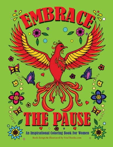 Embrace The Pause: An Inspirational Coloring Book For Women by ...