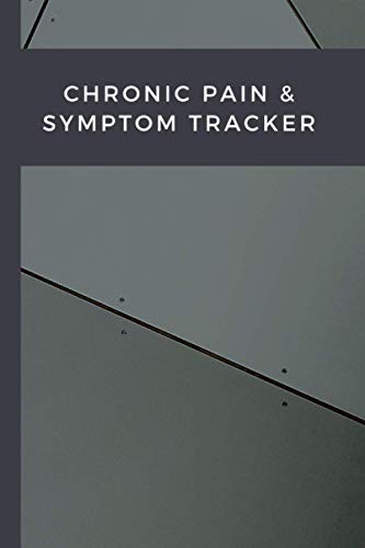 Chronic Pain & Symptom Tracker: Daily Pain Assessment Notebook - Health ...