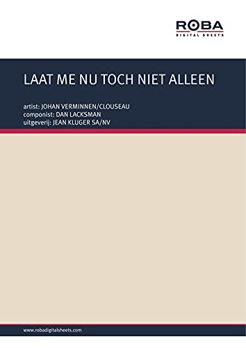 LAAT ME NU TOCH NIET ALLEEN: as performed by JOHAN VERMINNEN/CLOUSEAU, Single Songbook by DAN ...