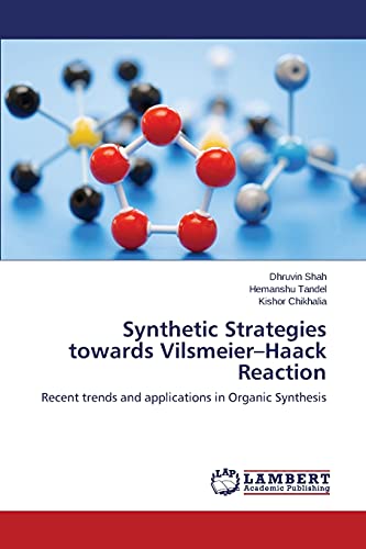 Synthetic Strategies Towards Vilsmeier-Haack Reaction by Shah Dhruvin ...