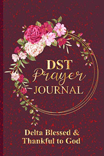 DST Prayer Journal: Delta Blessed & Thankful to God Prayer Journal ...