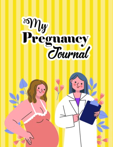 My Pregnancy Journal: My Pregnancy Planner And Journal, Pregnancy ...