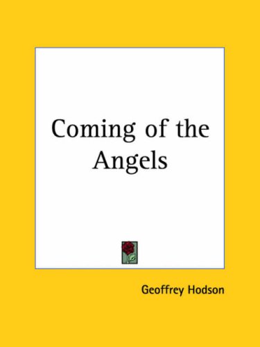 Coming of the Angels 1932 by Geoffrey Hodson | Goodreads