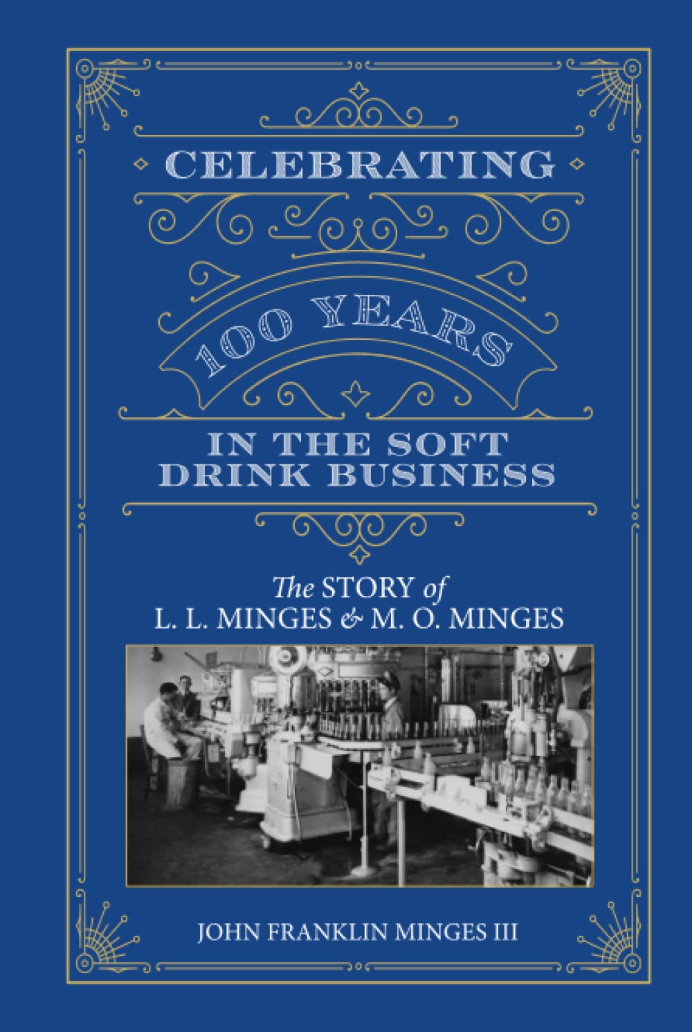 Celebrating 100 Years in the Soft Drink Business: The Story of L. L ...